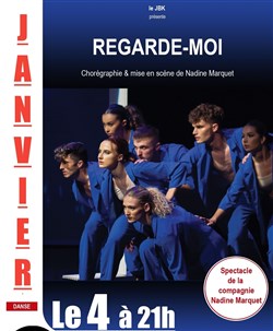 Toulouse : Regarde moi - Le JBK au centre Kdance | Billet Réduc'
