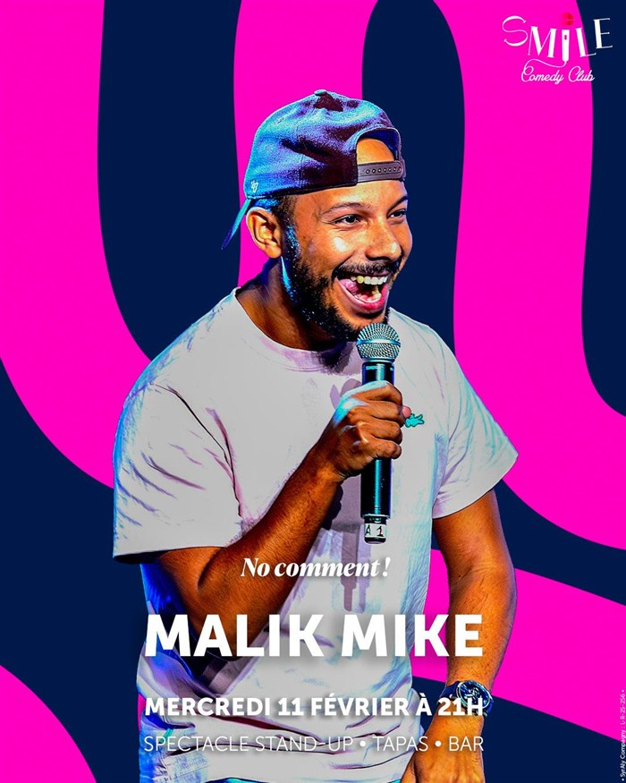 Malik Mike dans No comment - Smile Comedy Club - Billet Réduc