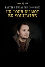 Avignon : Bastien Lucas - Un tour du moi en solitaire - Théâtre de L ...