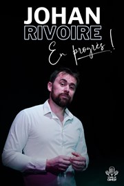 Johan Rivoire dans En progrès | Comédie de Grenoble | BilletReduc.com
