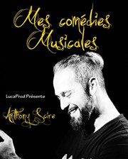 Nimes : Anthony Scire : Mes comédies musicales - La Comédie de Nîmes ...