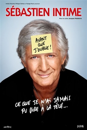 Patrick Sébastien dans Avant que j'oublie - L'Atelier à spectacle ...