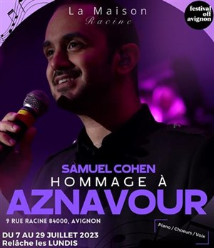 Samuel Cohen : Hommage à Aznavour - Théâtre La Maison Racine - Billet Réduc