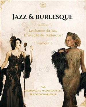 Cabaret Jazz & Burlesque - Ô Boudoir Lyon - Billet Réduc