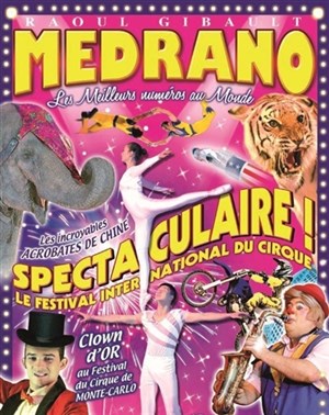 Le Grand Cirque Medrano | Lyon - Chapiteau à Lyon - Billet Réduc